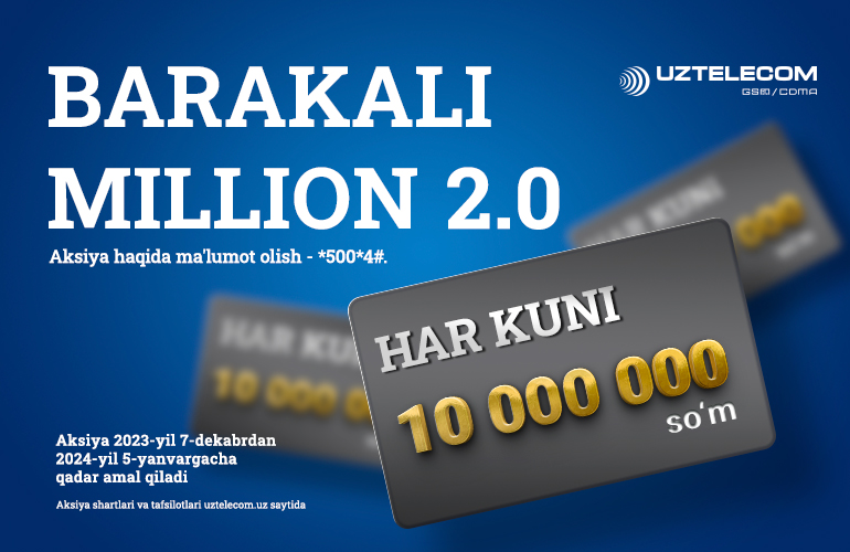 BARAKALI MILLION 2.0: Yangi yilni UZTELECOM’dan MILLIONLAR bilan qarshi ...