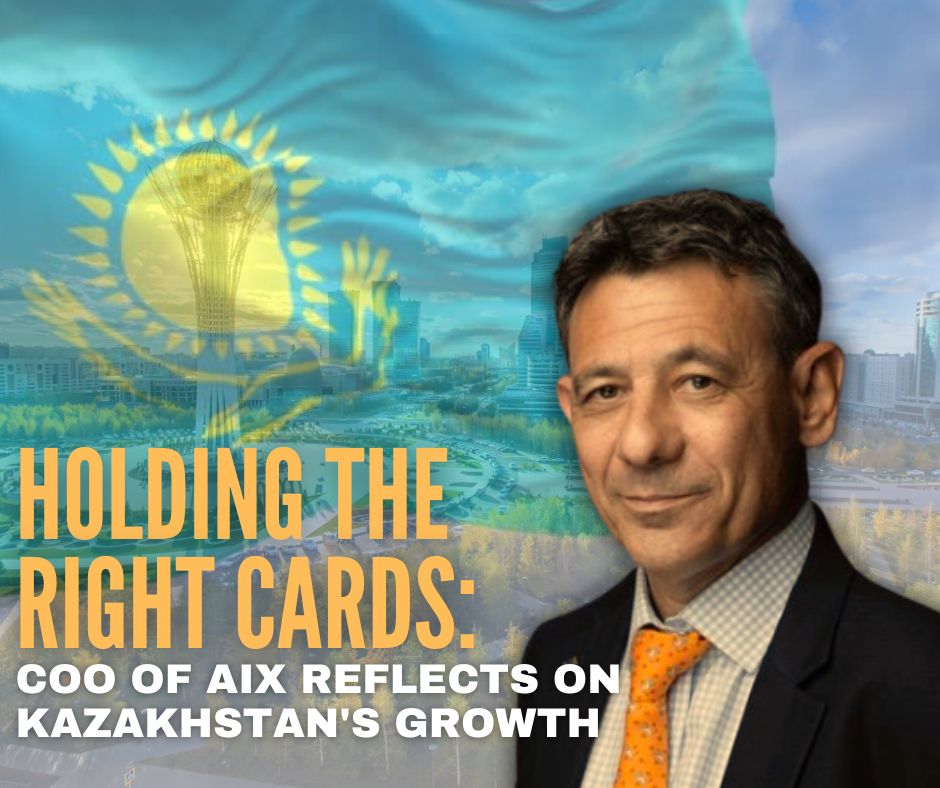 Holding the right cards: COO of AIX reflects on Kazakhstan's growth