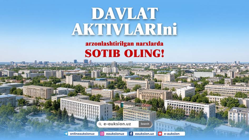 E-auksion platformasida qulay narxlarda davlat mulkini sotib oling